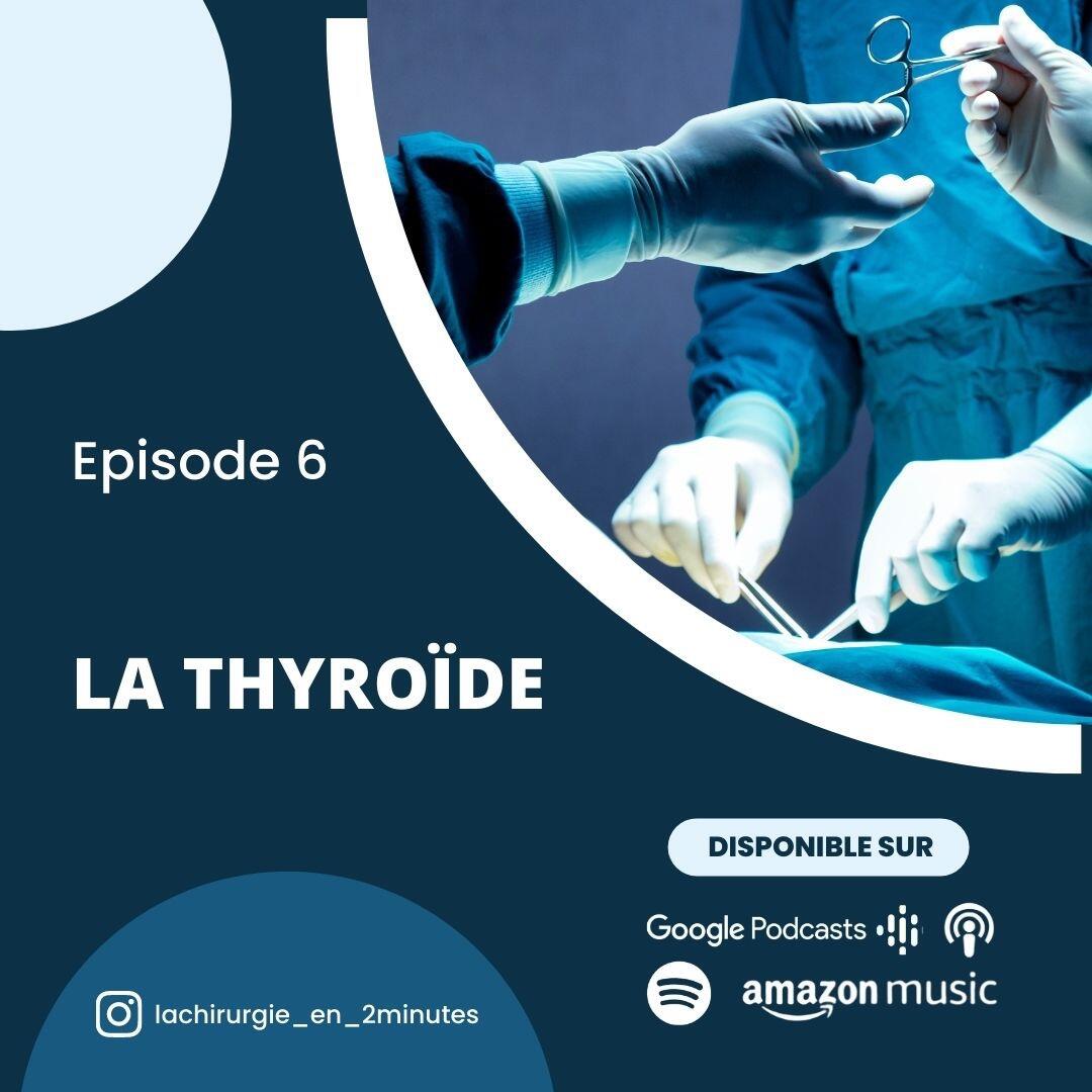 La thyroïde • Podcast • La chirurgie en 2 minutes