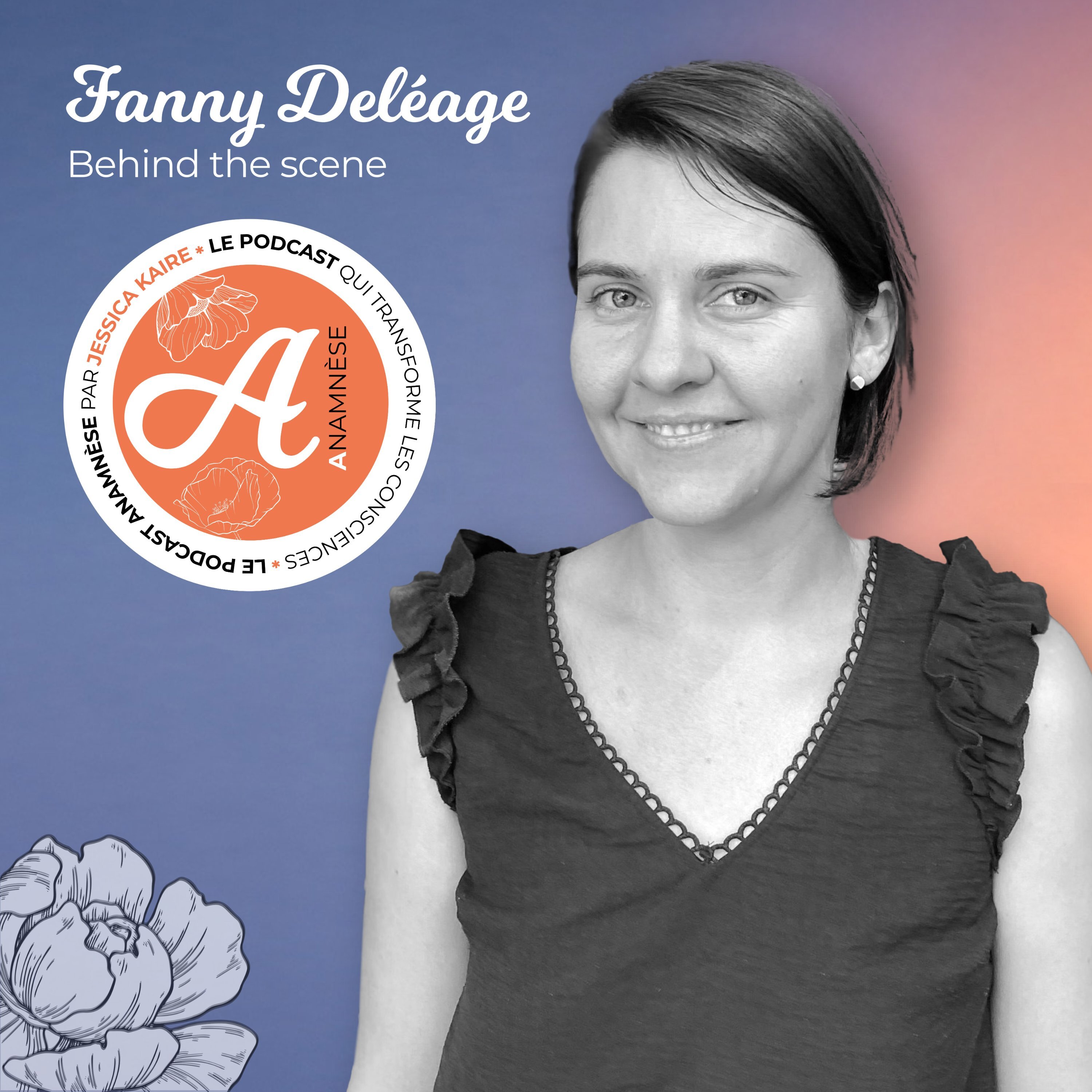 #4 Fanny Deléage - Une Leçon de Sagesse Ordinaire ! • Podcast ...